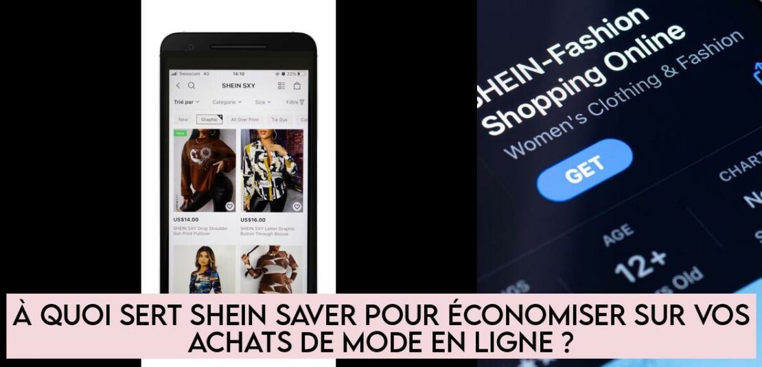 À quoi sert SHEIN Saver pour économiser sur vos achats de mode en ligne ...