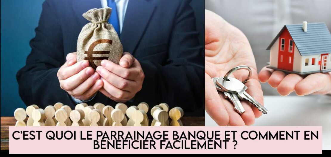C'est quoi le parrainage banque et comment en bénéficier facilement ...
