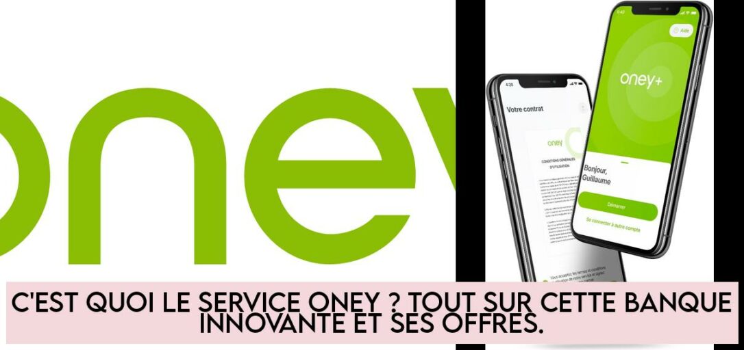 C'est quoi le service Oney ? Tout sur cette banque innovante et ses ...