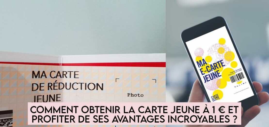 Comment obtenir la carte jeune à 1 € et profiter de ses avantages ...