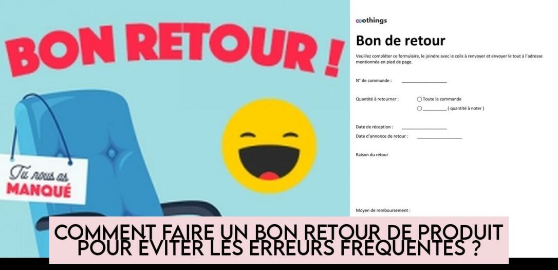 Comment faire un bon retour de produit pour éviter les erreurs ...
