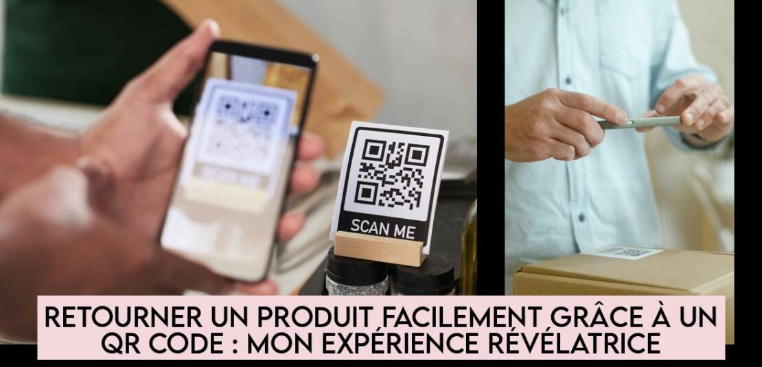 Retourner un produit facilement grâce à un QR code : mon expérience ...