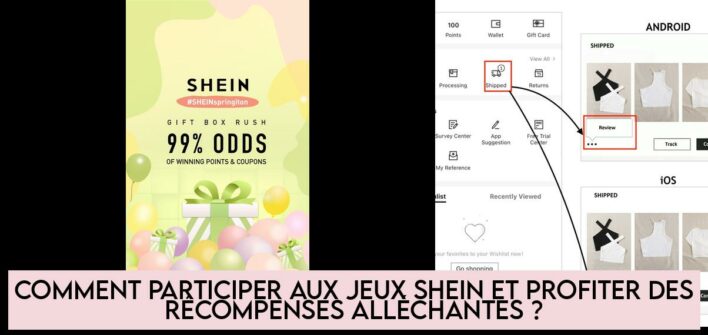 Comment participer aux jeux SHEIN et profiter des récompenses ...