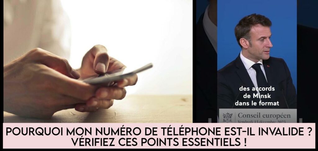 Pourquoi mon numéro de téléphone est-il invalide ? Vérifiez ces points ...