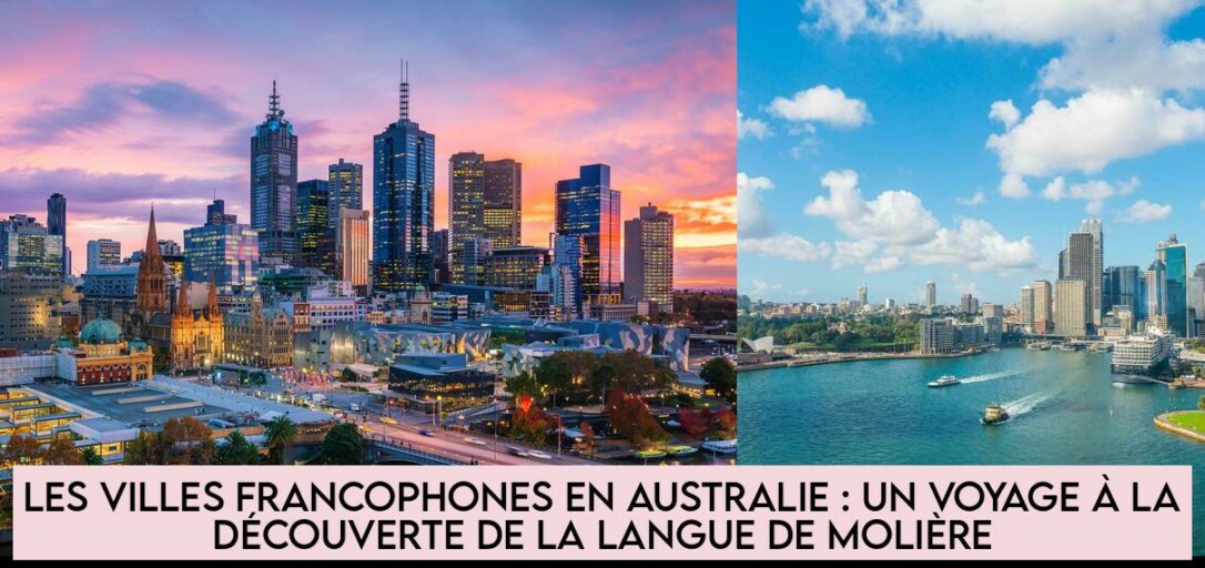 Les villes francophones en Australie : un voyage à la découverte de la ...