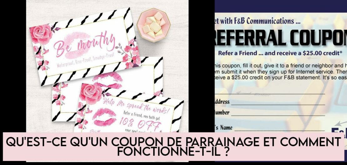 Qu'est-ce qu'un coupon de parrainage et comment fonctionne-t-il ...